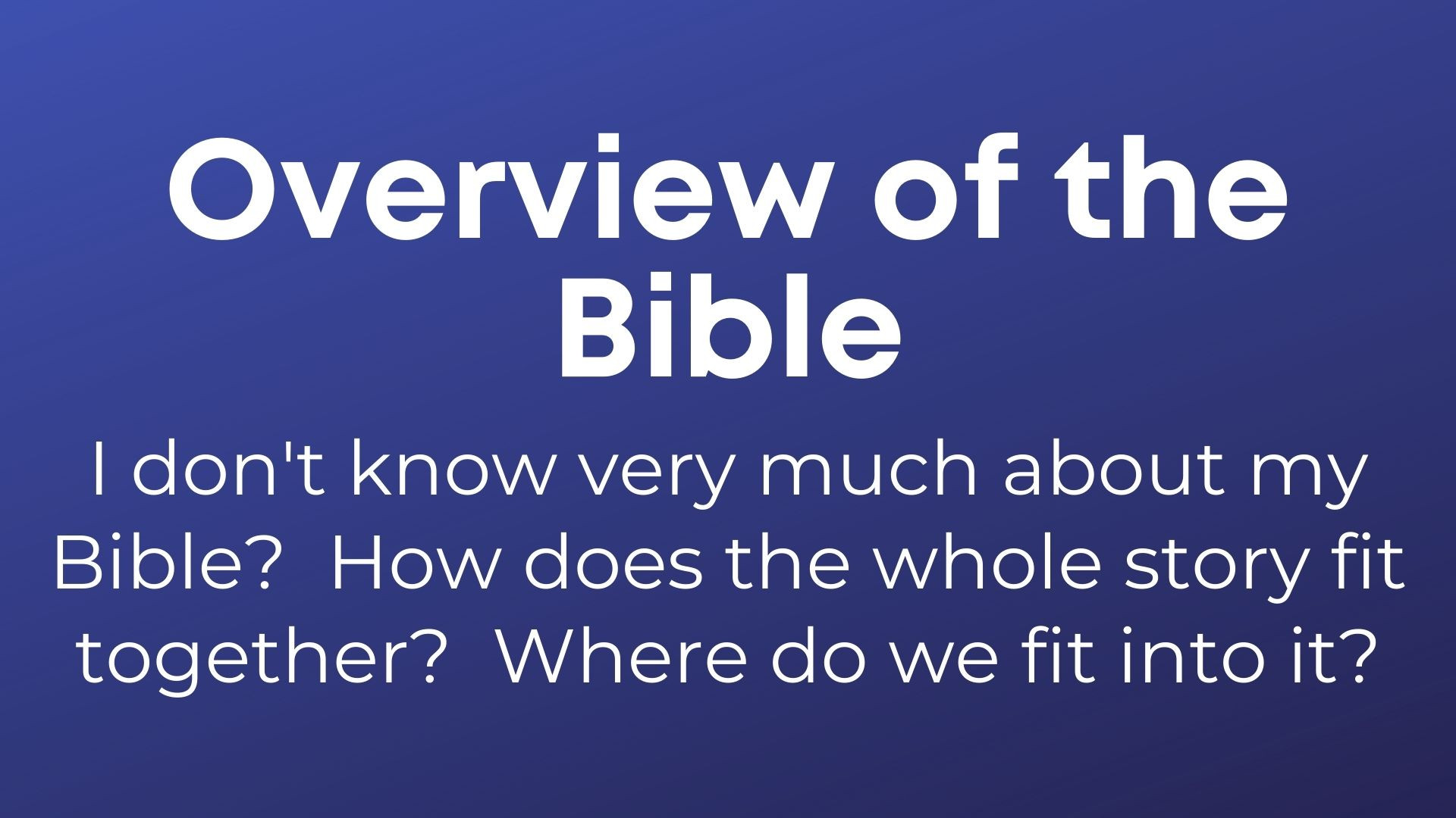 Overview of the Bible
